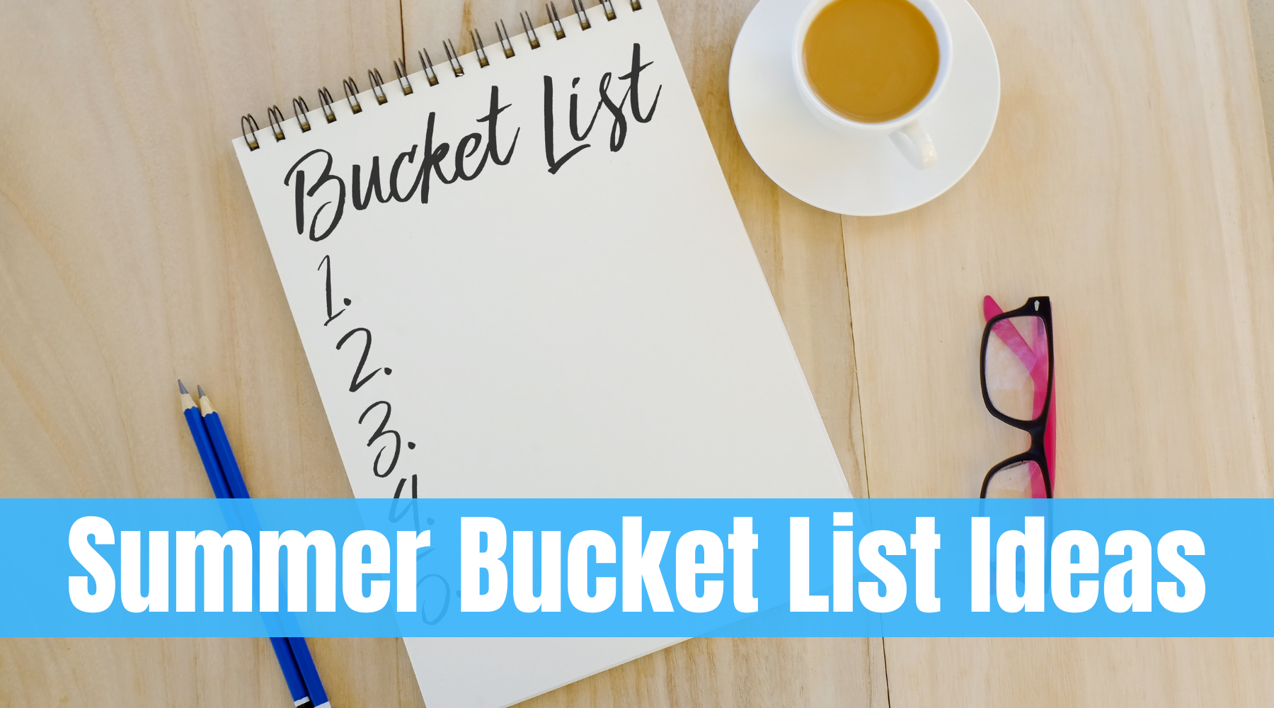 25 Super Fun Summer Bucket List Items – Tumbler Home